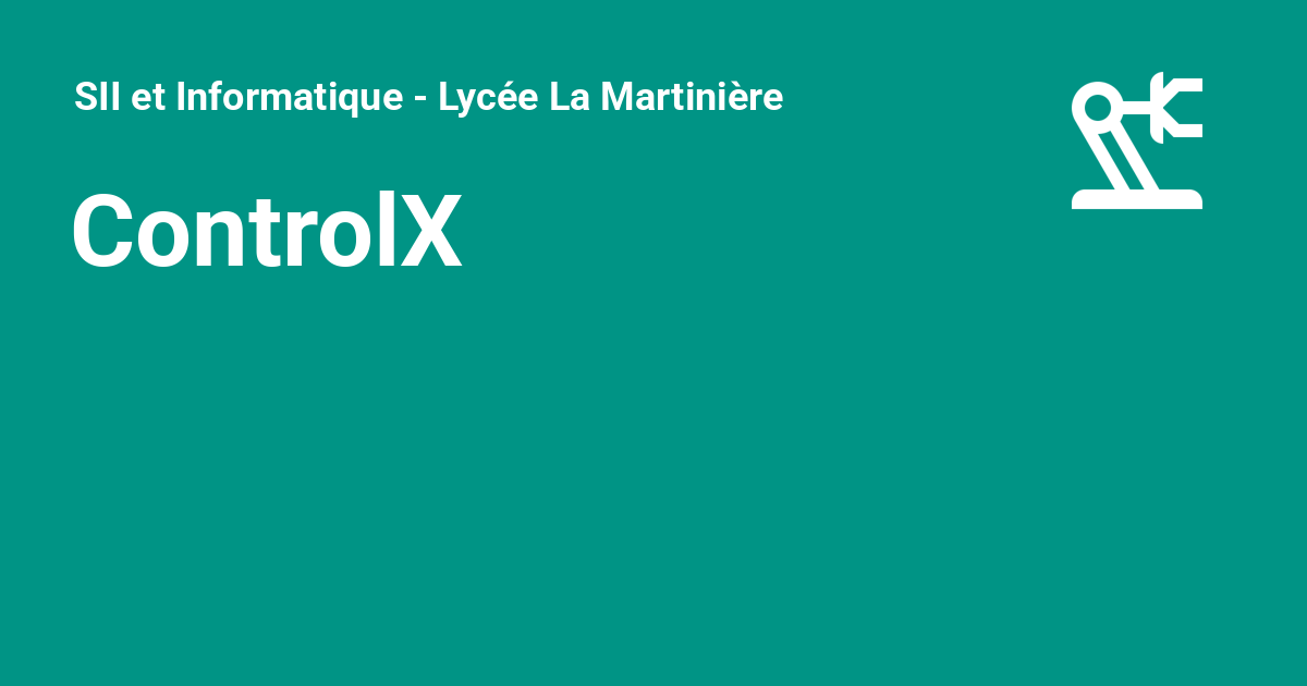 ControlX - SII et Informatique - Lycée La Martinière Monplaisir - Lyon