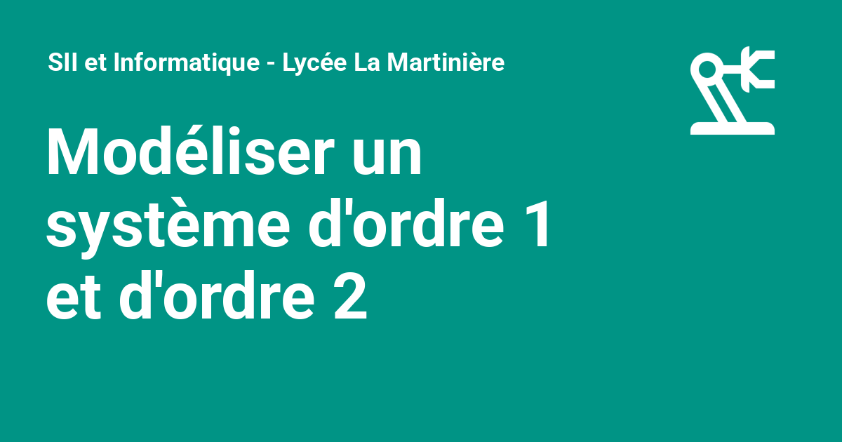 Modéliser un système d'ordre 1 et d'ordre 2 (modèles de connaissance et ...